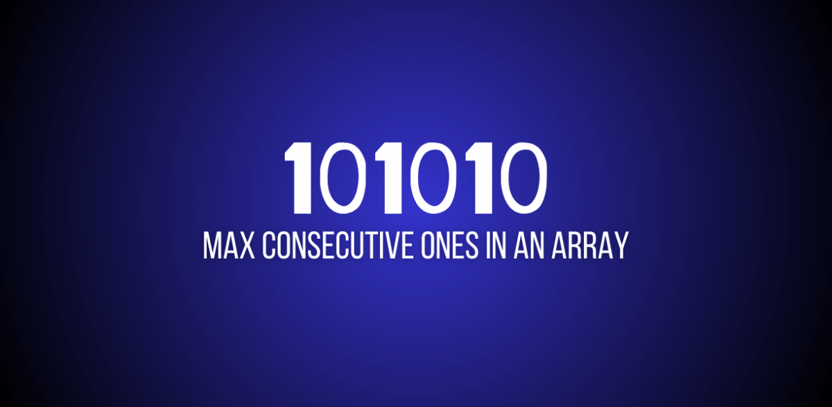 Maximum Consecutive Ones | Leetcode 485 | Explained with Images