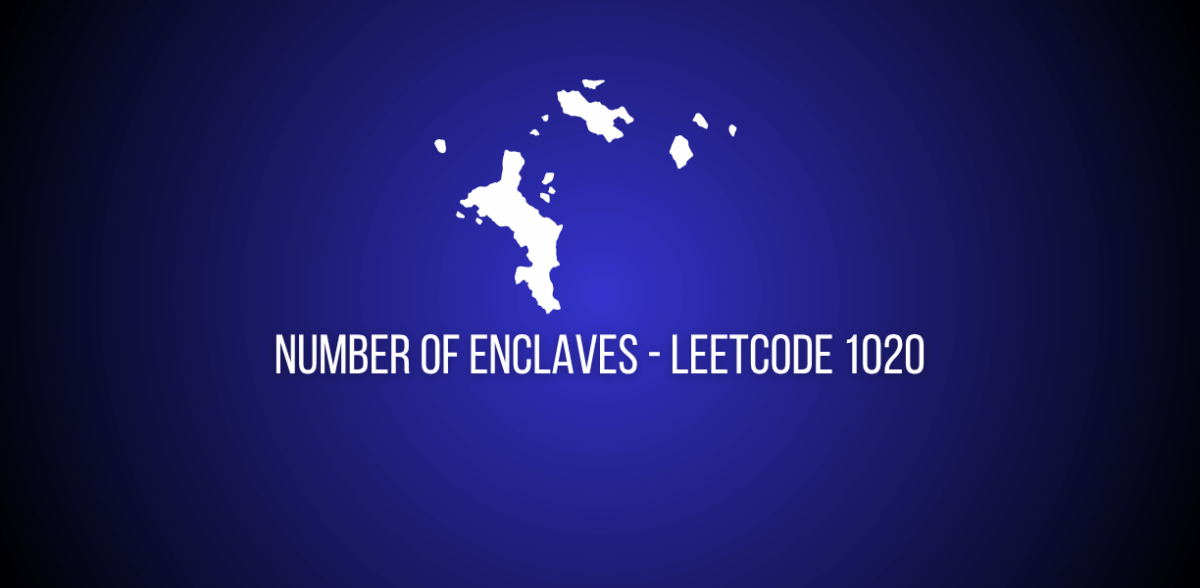 Number of Enclaves | Leetcode 1020 | Explained using BFS