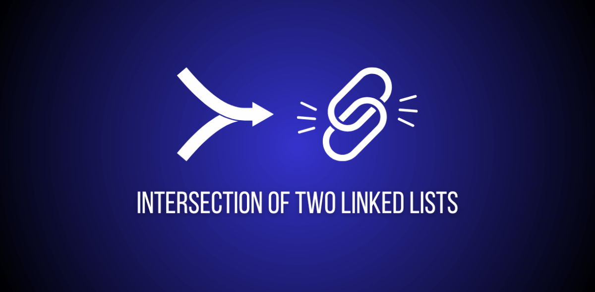 Intersection of Two Linked Lists | Leetcode 160 | Brute, Better and Optimal Solutions