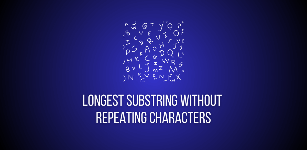 Longest Substring Without Repeating Characters | Leetcode 3 | Optimal Sliding Window Solution