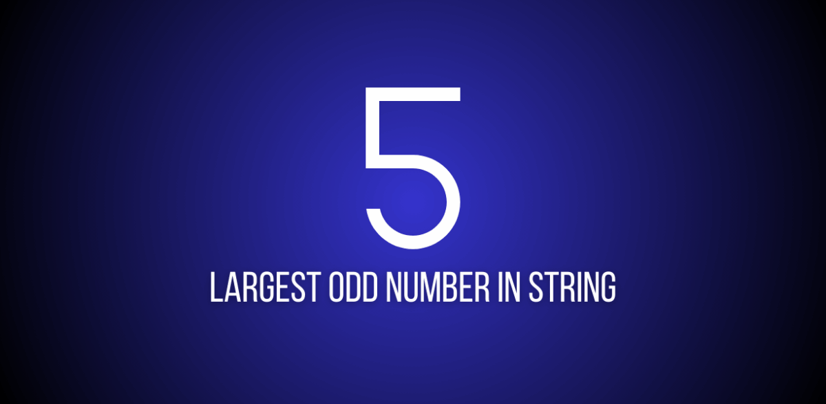 Largest Odd Number in String | Leetcode 1903 | Step-by-Step Solution Explained